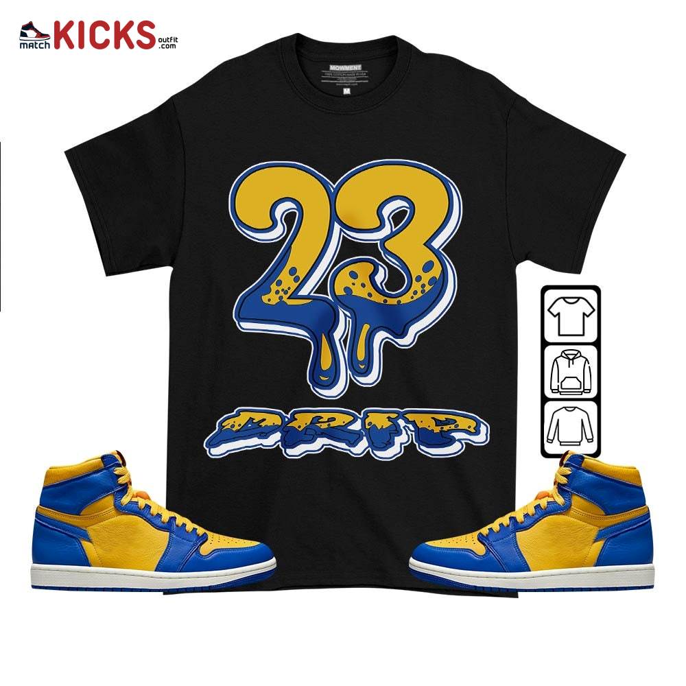 23 Dripping Sneaker Shirt Match 2023 Laney 1s, Jordan 1 Retro High Laney MKO T-Shirt - Fanzint