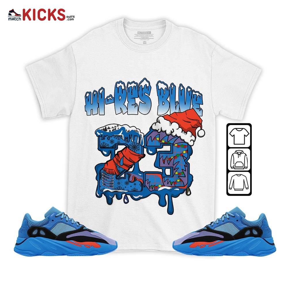 Drip Number 23 Noel Sneaker Shirt Match V1 Hi-Res Blue 700s, Yeezy 700 ...