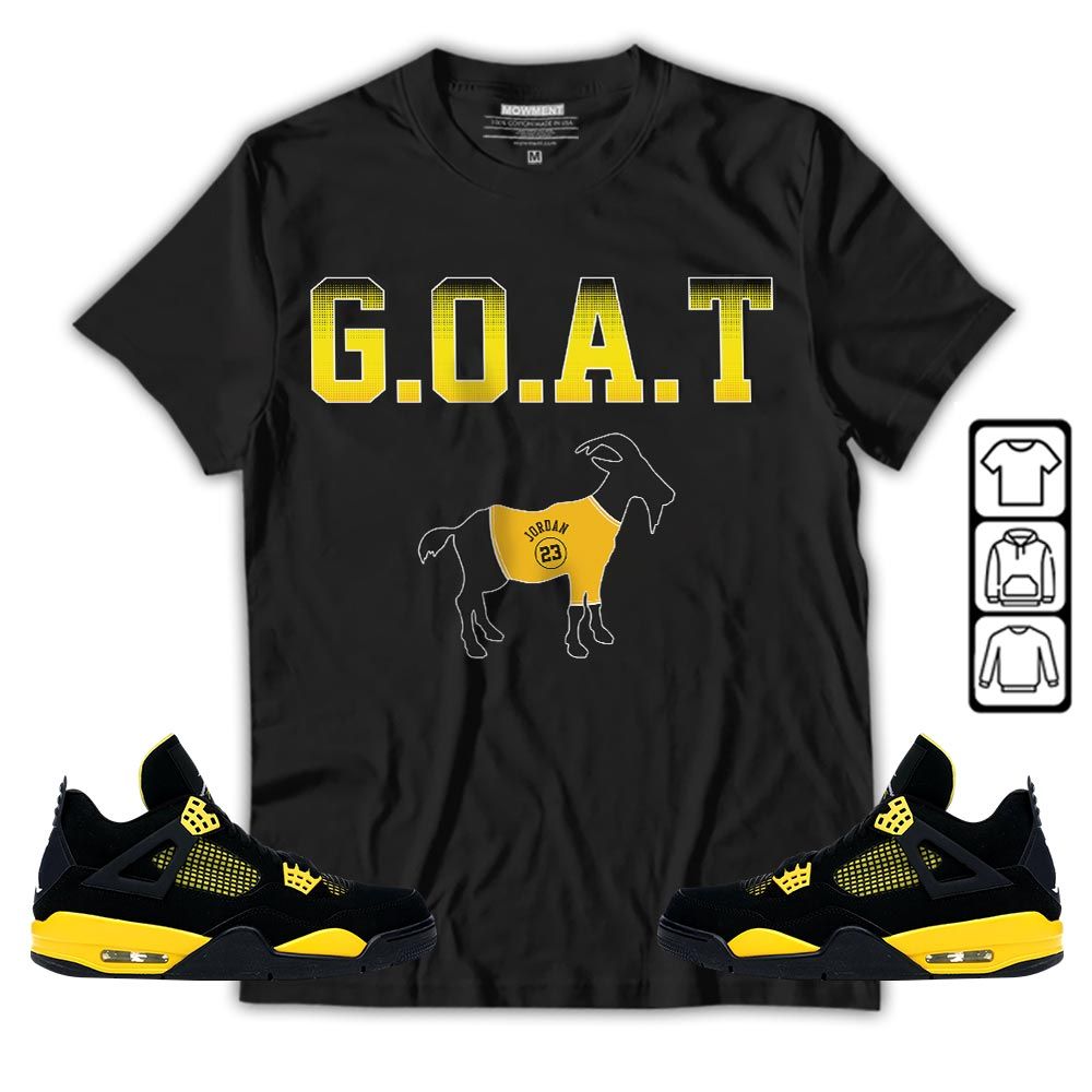 Goat Jordan Sneaker Shirt Match 2023 Thunder 4s, Jordan Retro 4 Thunder ...