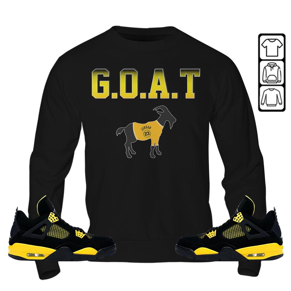 Goat Jordan Sneaker Shirt Match 2023 Thunder 4s, Jordan Retro 4 Thunder ...