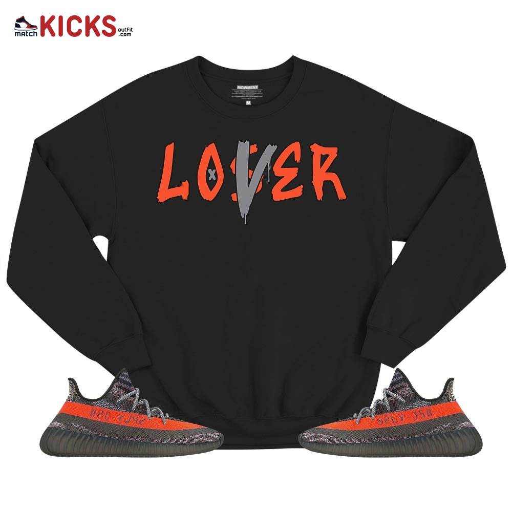 Loser Lover Drip Sneaker Shirt Match Boots 350 V2 Dark Beluga, Yeezy ...