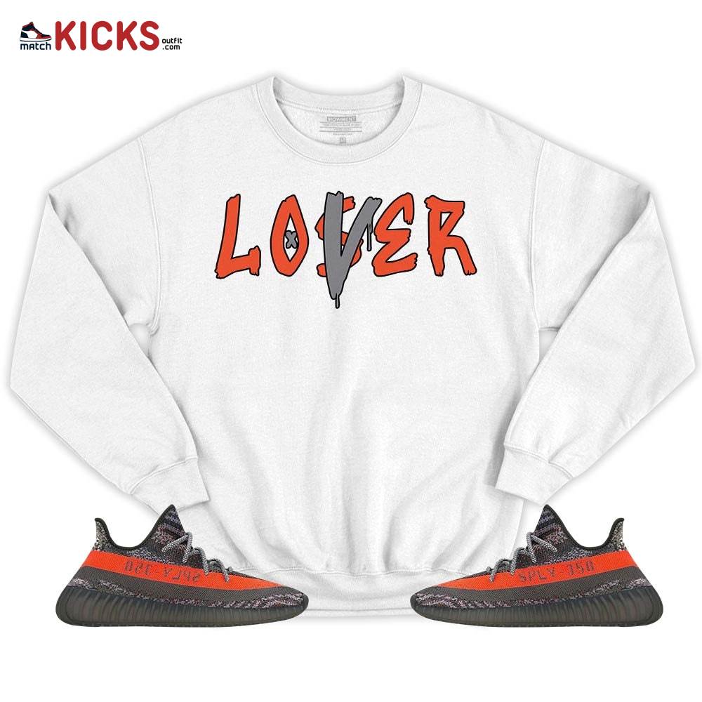 Loser Lover Drip Sneaker Shirt Match Boots 350 V2 Dark Beluga, Yeezy ...