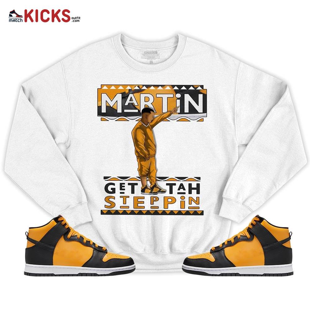 Martin Tv Got Em Sneaker Shirt Match Dunk Reverse Goldenrod, Dunk High ...