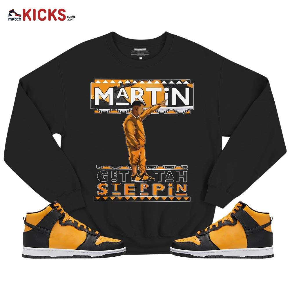 Martin Tv Got Em Sneaker Shirt Match Dunk Reverse Goldenrod, Dunk High ...